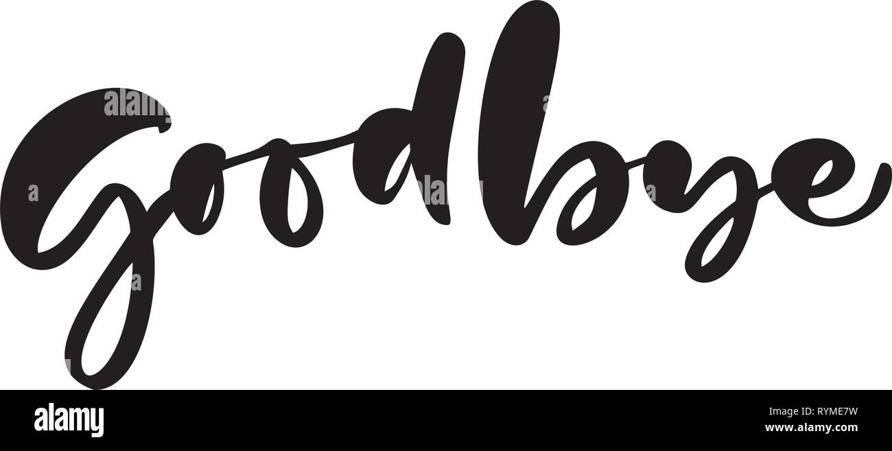 Good Bye handwritten calligraphy lettering modern brush painted letters ...