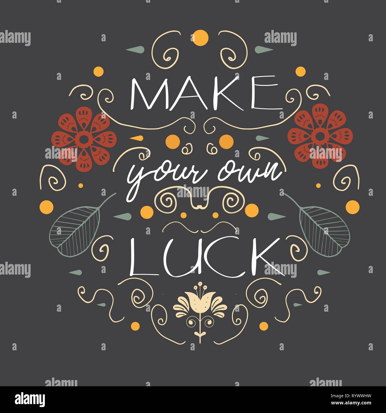 Make Your Own Luck - phrase in folk style for posters, t-shirts and ...