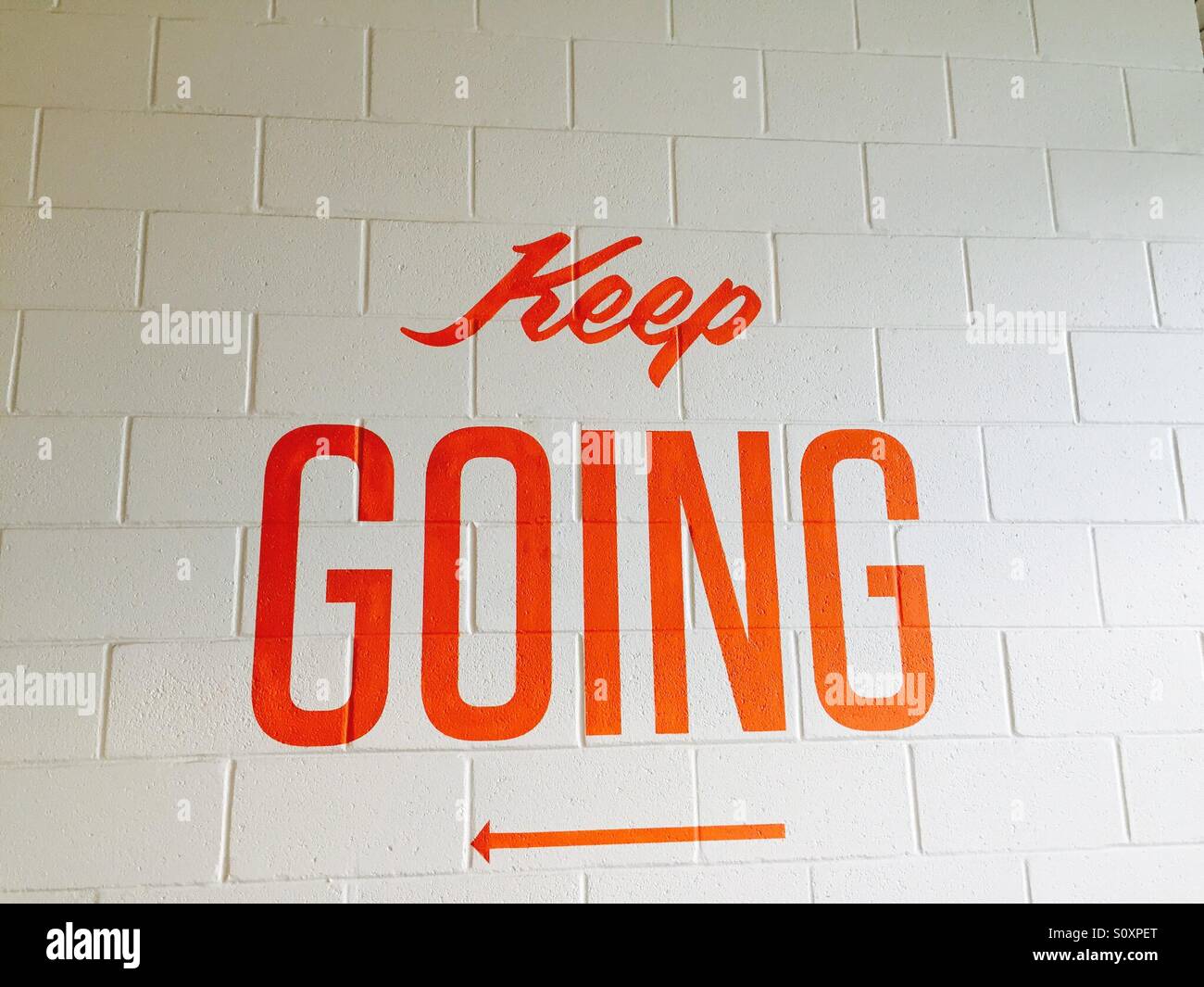 Keep going sign hi-res stock photography and images - Alamy