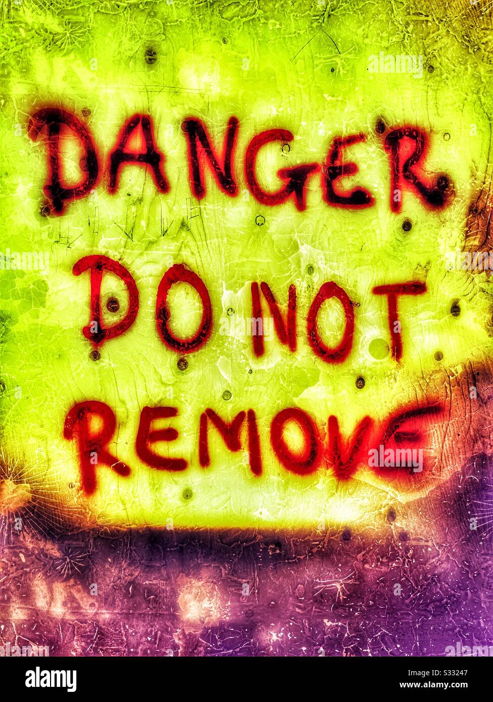 Danger Do Not Remove Warning Sign Stock Photo - Alamy Danger Do Not Remove Warning Sign Stock Photo - Alamy