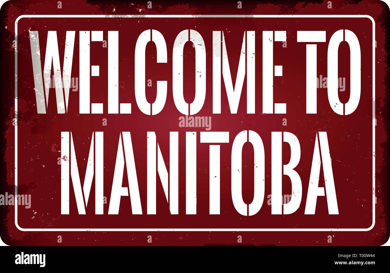 welcome to manitoba rusty old retro sign plaque Stock Vector Image ...