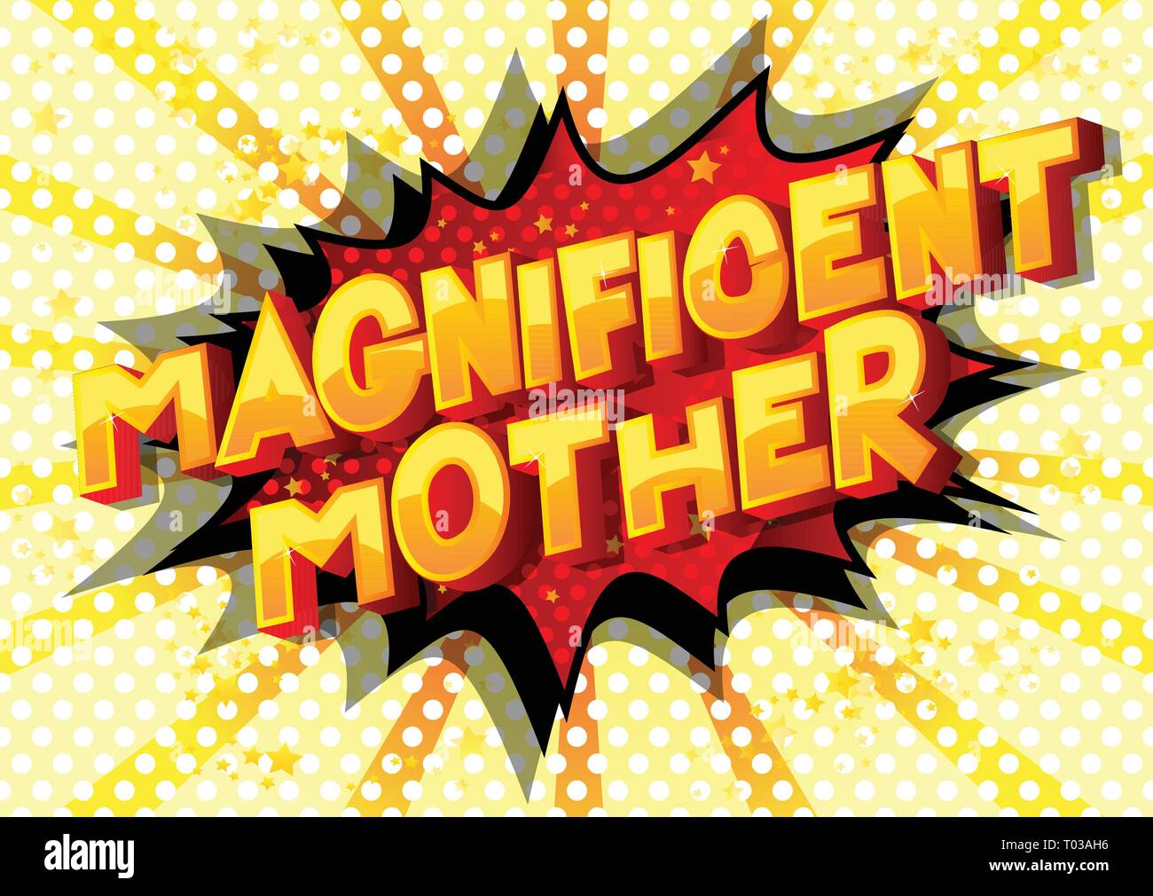 Magnificent Mother - Vector illustrated comic book style phrase on ...