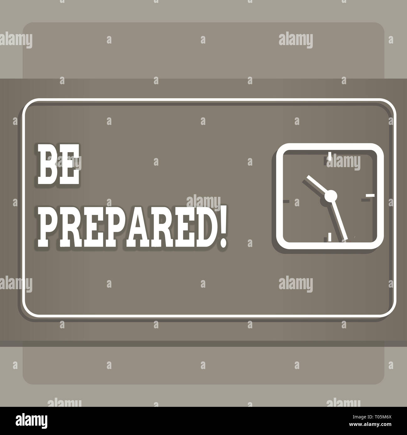Handwriting text Be Prepared. Conceptual photo try be always ready to ...