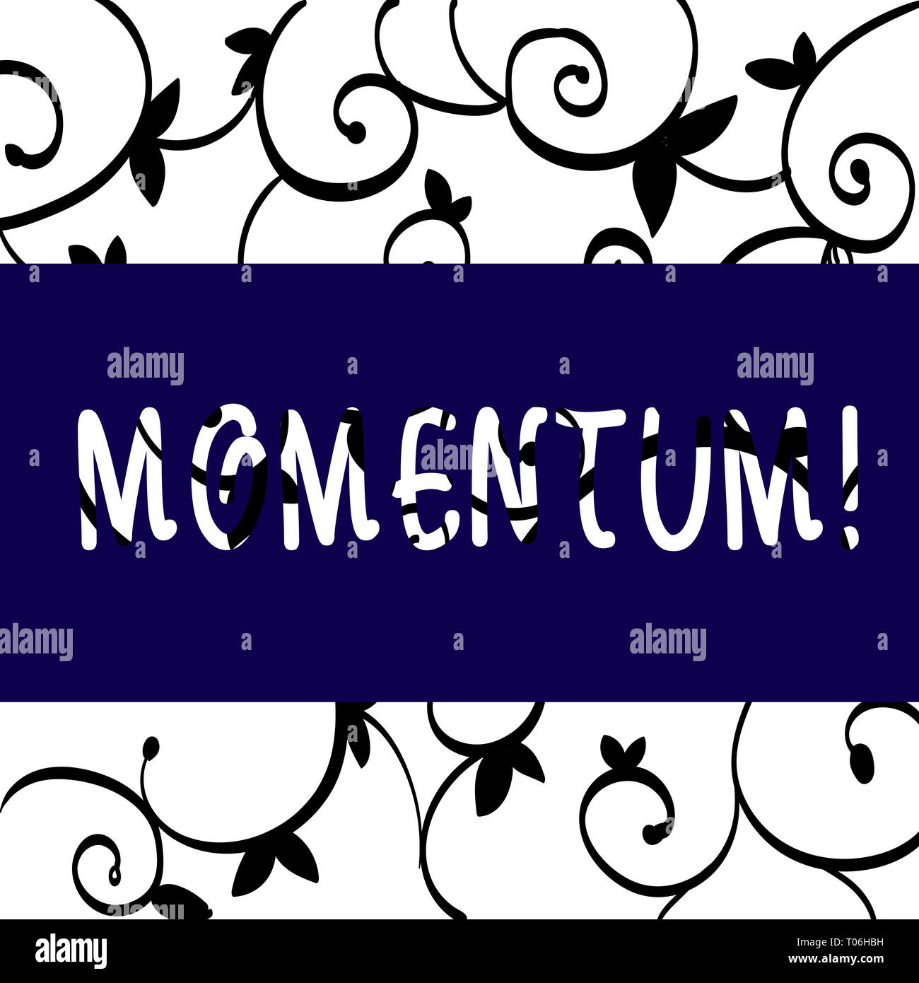 Conceptual hand writing showing Momentum. Concept meaning Quantity ...