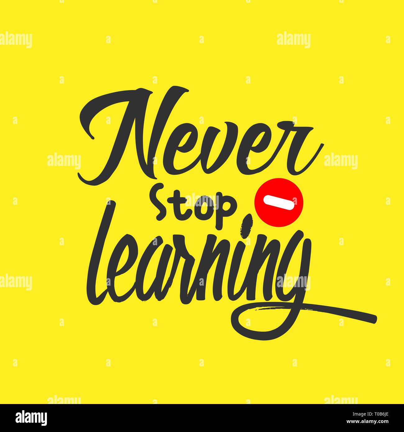 Never Stop Learning Stock Photo - Alamy