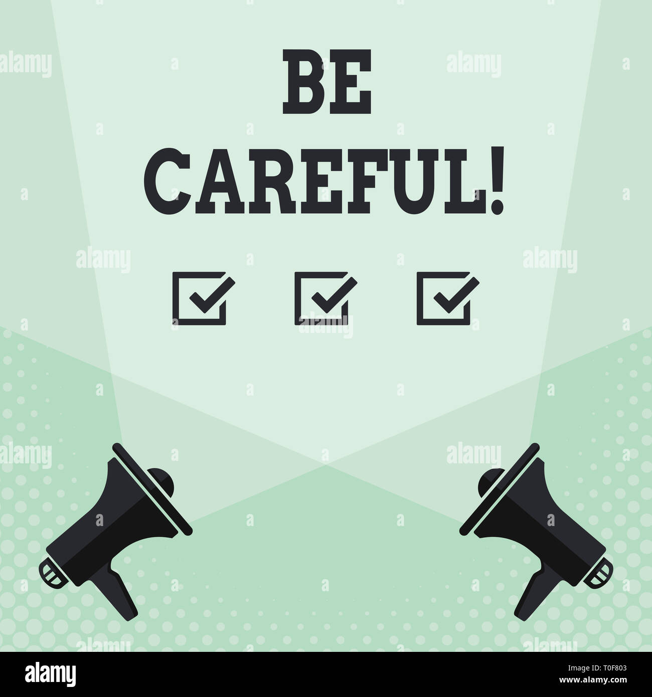 Conceptual hand writing showing Be Careful. Concept meaning making sure ...