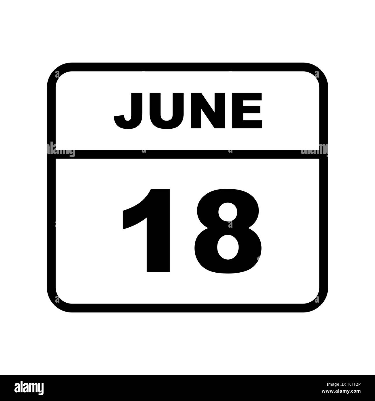 June 18th Date on a Single Day Calendar Stock Photo - Alamy