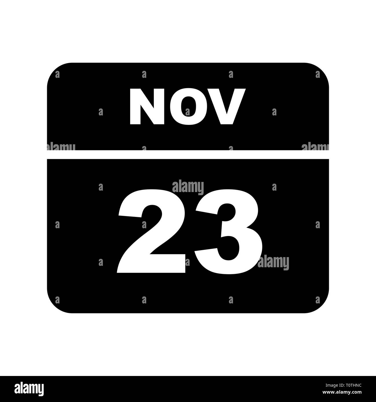 November 23rd Date on a Single Day Calendar Stock Photo - Alamy