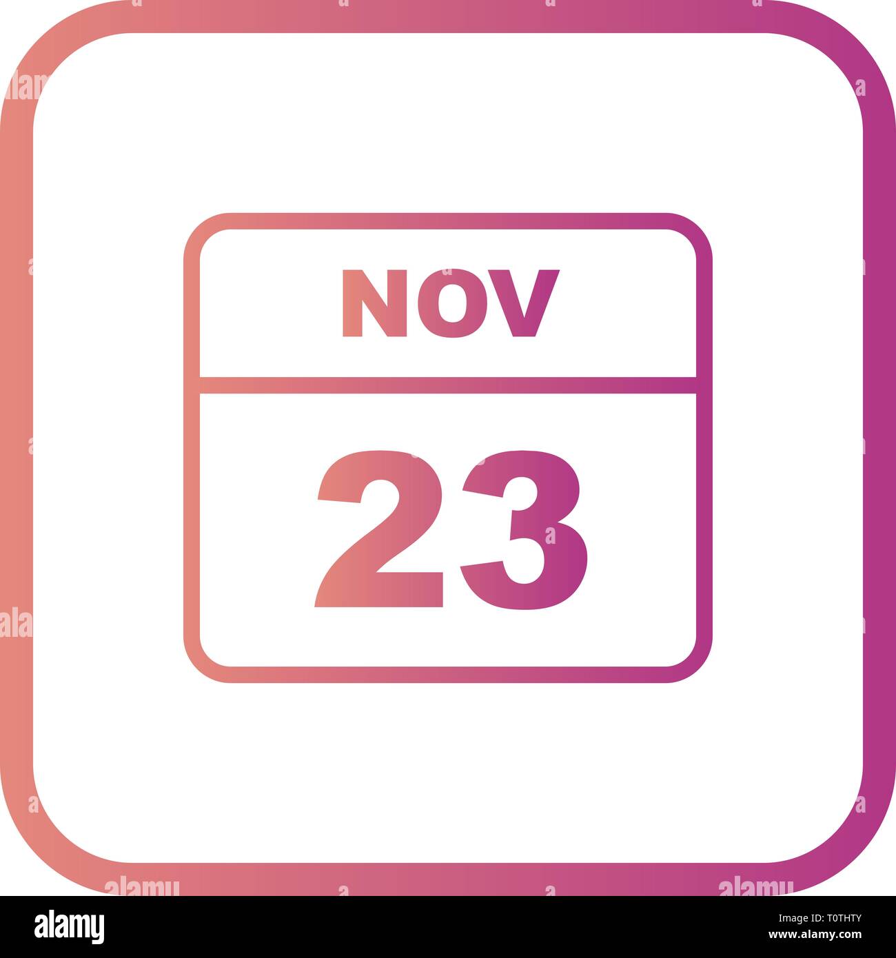 November 23rd Date on a Single Day Calendar Stock Photo - Alamy