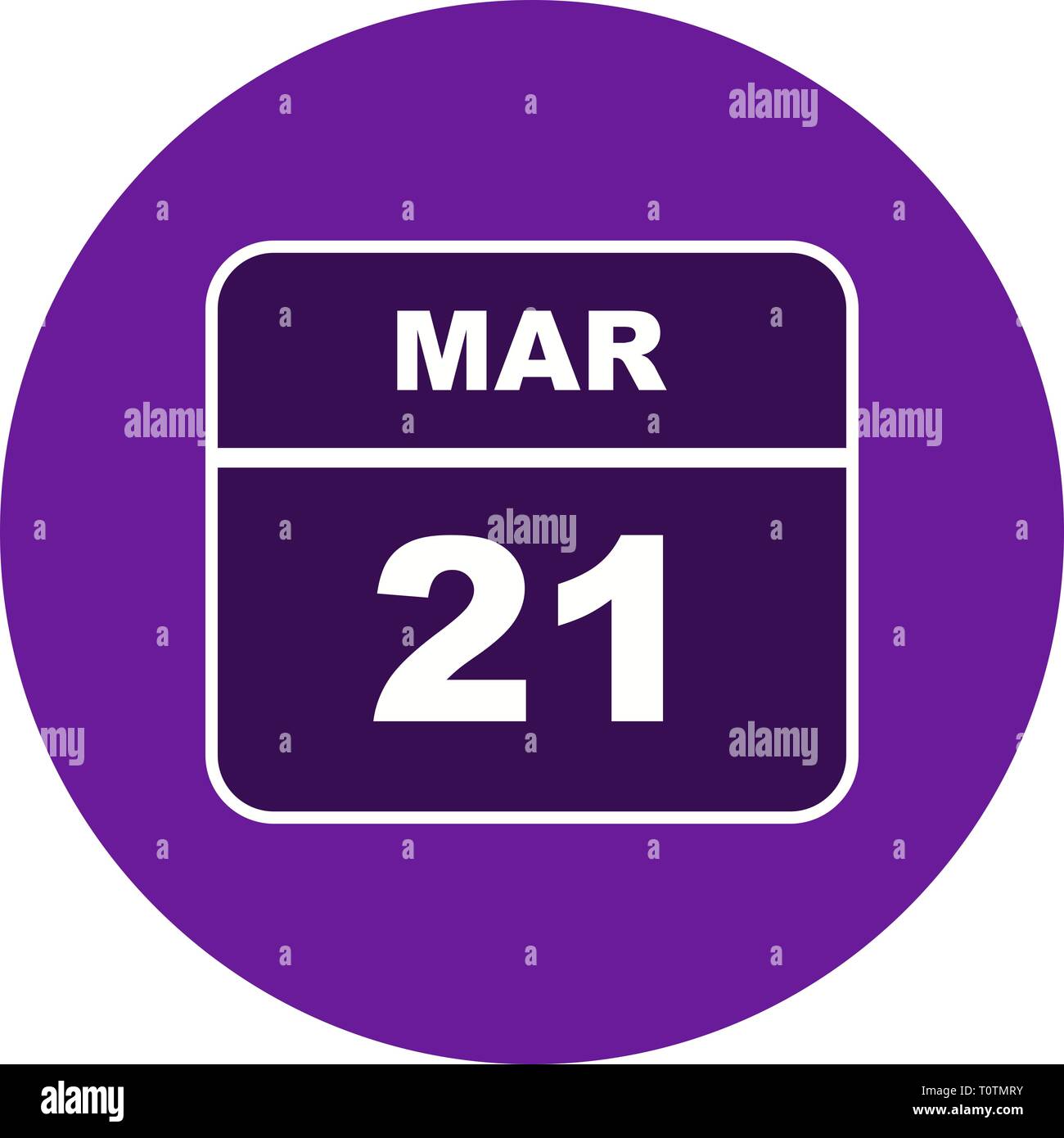 March 21st Date on a Single Day Calendar Stock Photo - Alamy