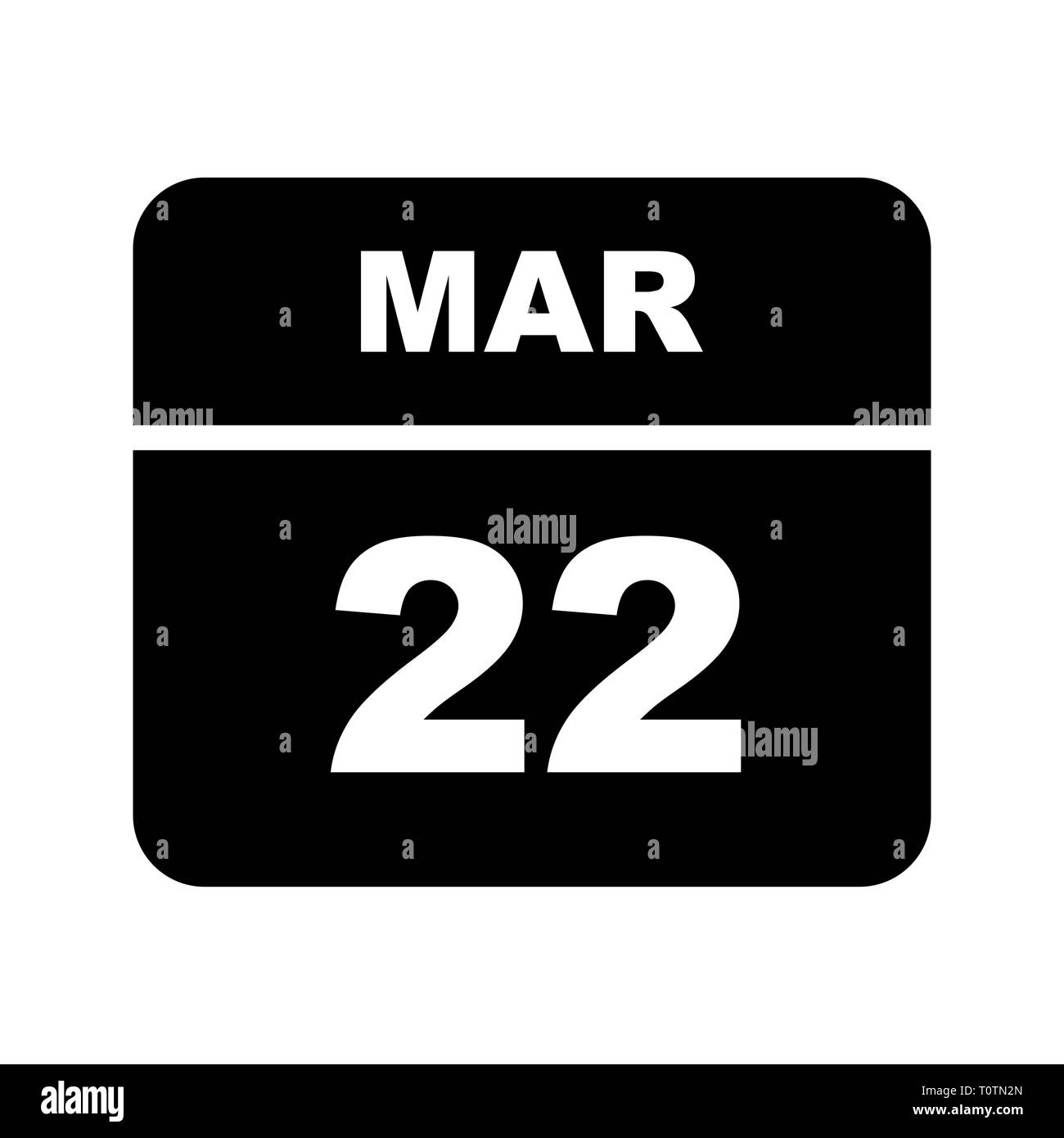 March 22nd Date on a Single Day Calendar Stock Photo - Alamy