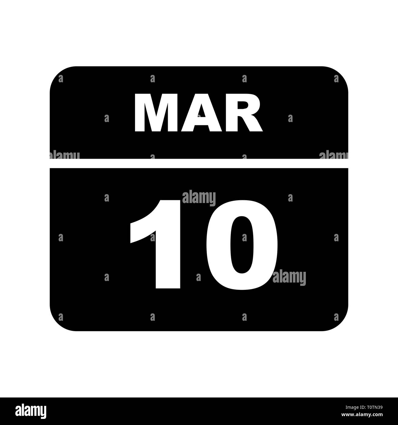 March 10th Date on a Single Day Calendar Stock Photo - Alamy