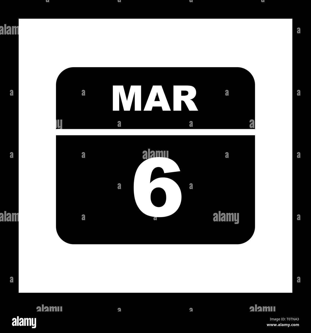 March 6th Date on a Single Day Calendar Stock Photo - Alamy