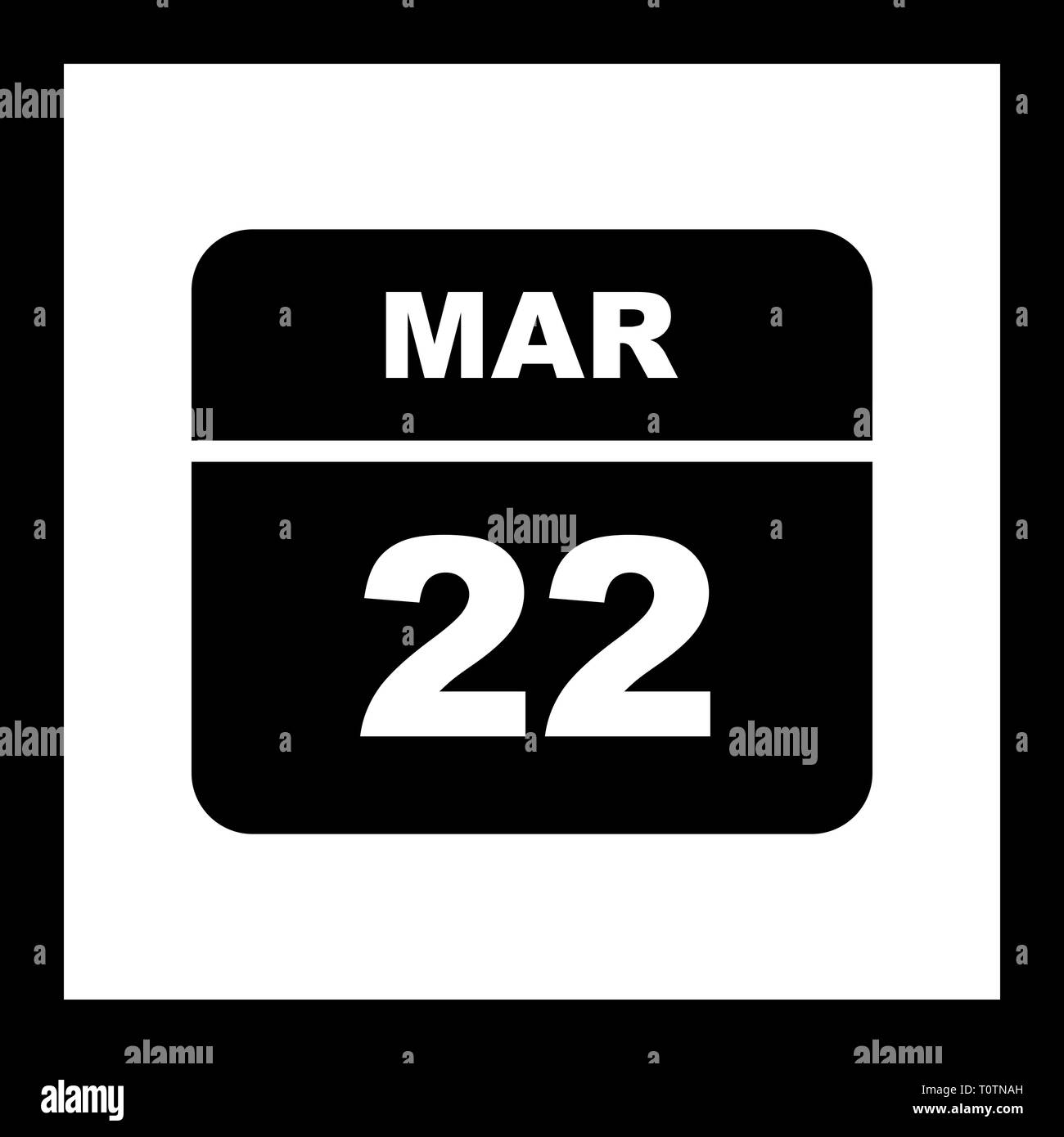March 22nd Date on a Single Day Calendar Stock Photo - Alamy