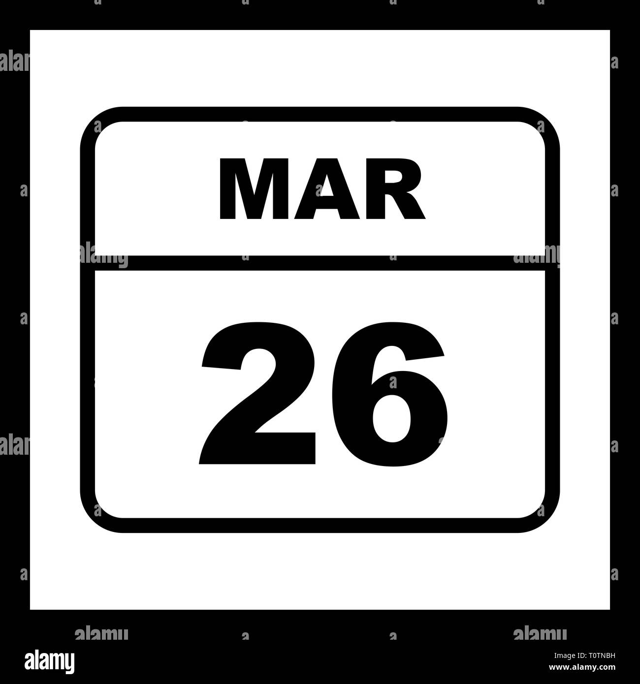 March 26th Date on a Single Day Calendar Stock Photo - Alamy
