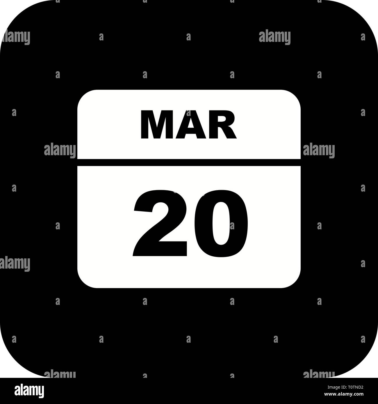 March 20th Date on a Single Day Calendar Stock Photo - Alamy
