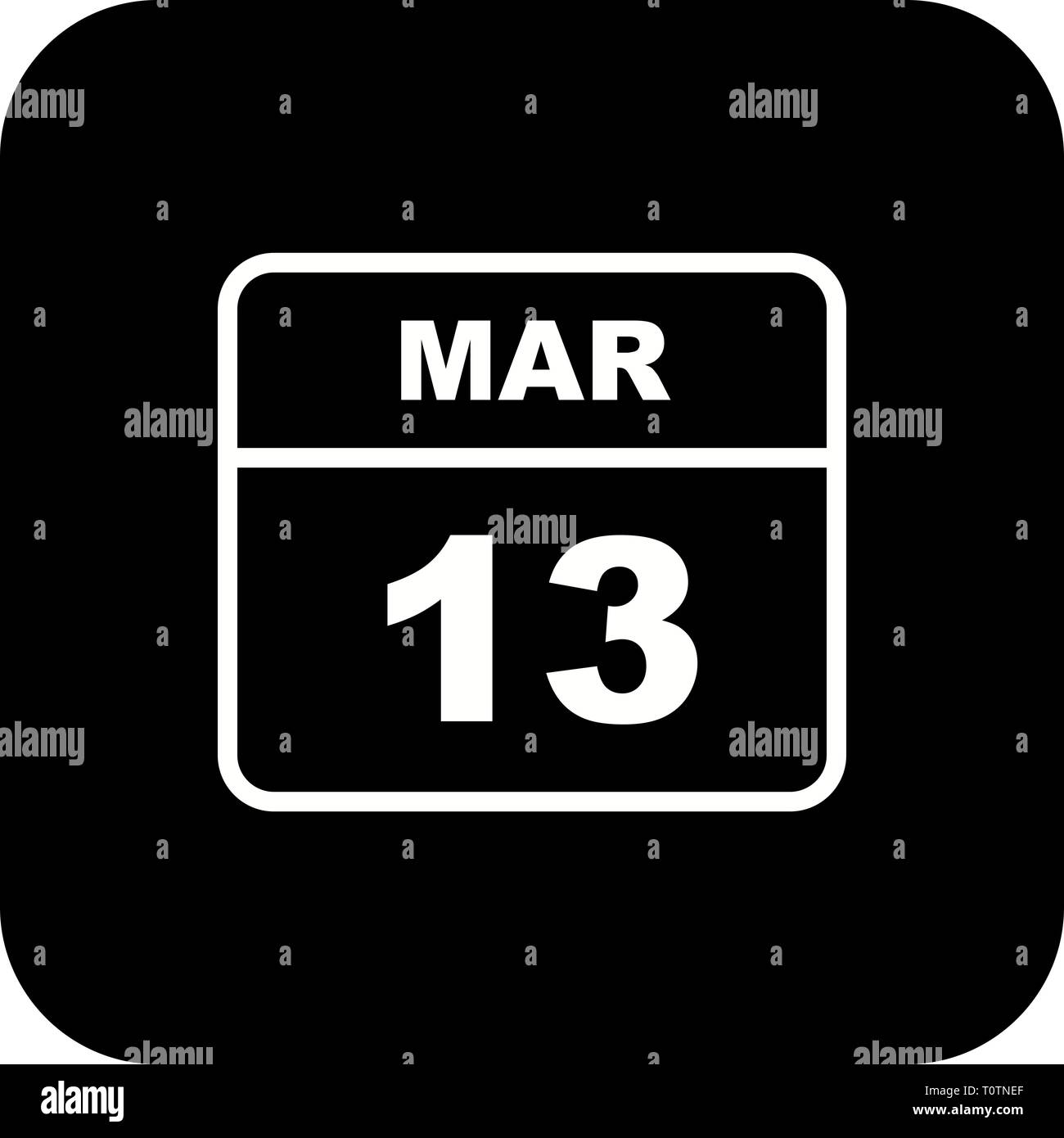 March 13th Date on a Single Day Calendar Stock Photo - Alamy
