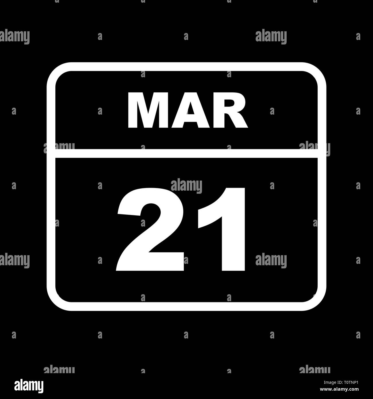 March 21st Date on a Single Day Calendar Stock Photo - Alamy