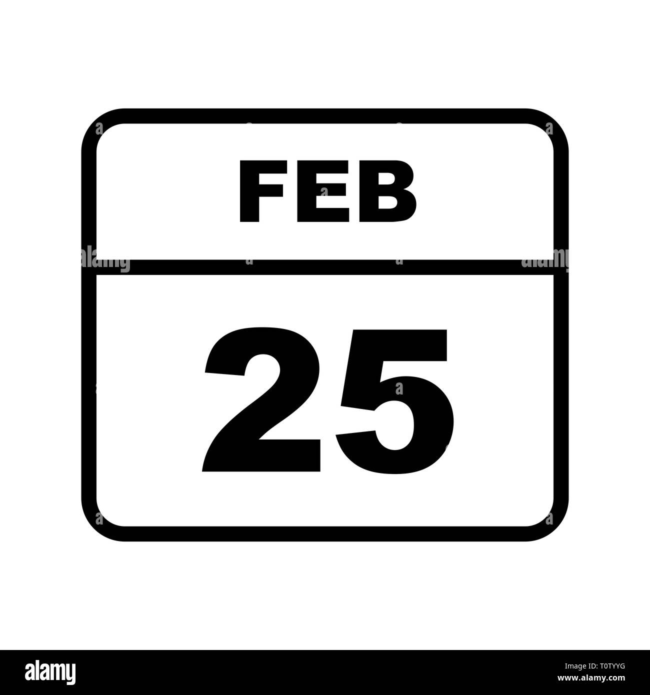 February 25th Date on a Single Day Calendar Stock Photo - Alamy