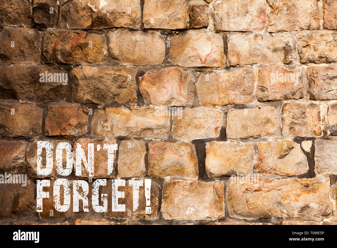 Text sign showing Don T Forget. Business photo text used to remind ... Text sign showing Don T Forget. Business photo text used to remind ...