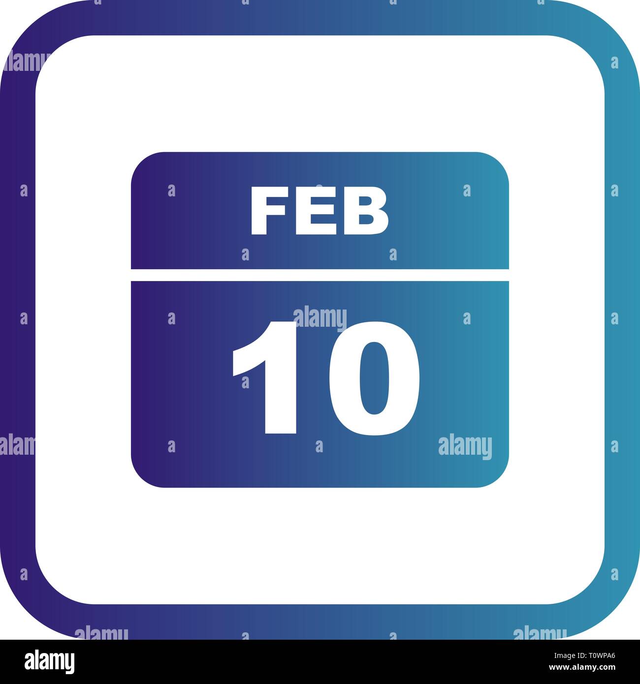 February 10th Date on a Single Day Calendar Stock Photo - Alamy