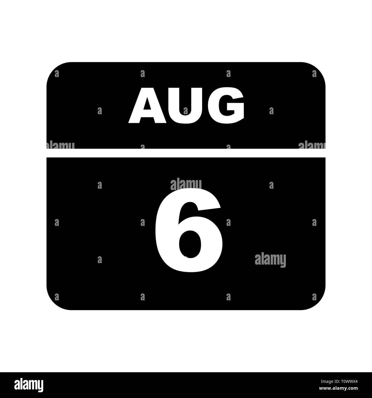 August 6th Date on a Single Day Calendar Stock Photo - Alamy