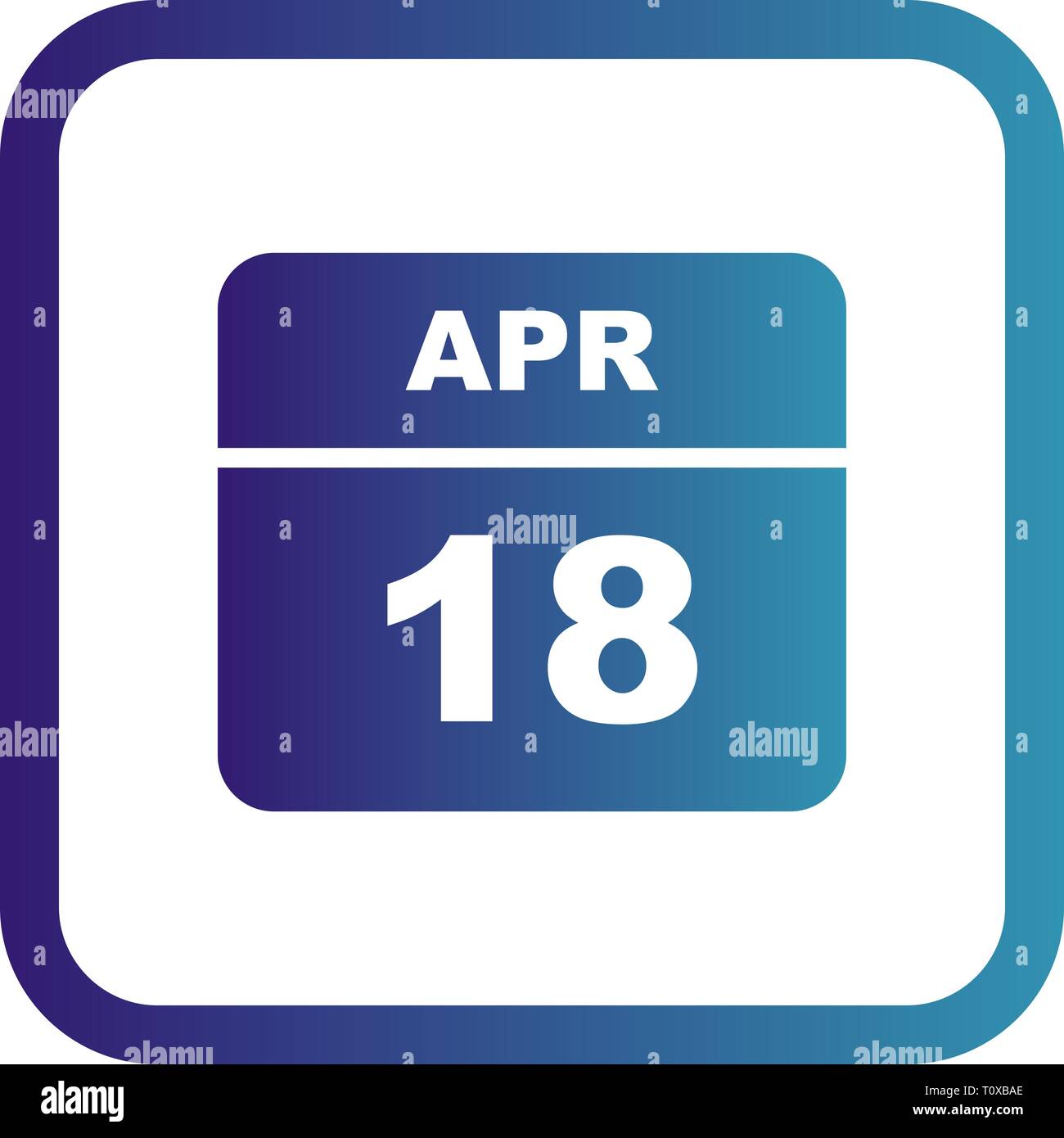 April 18th Date on a Single Day Calendar Stock Photo - Alamy