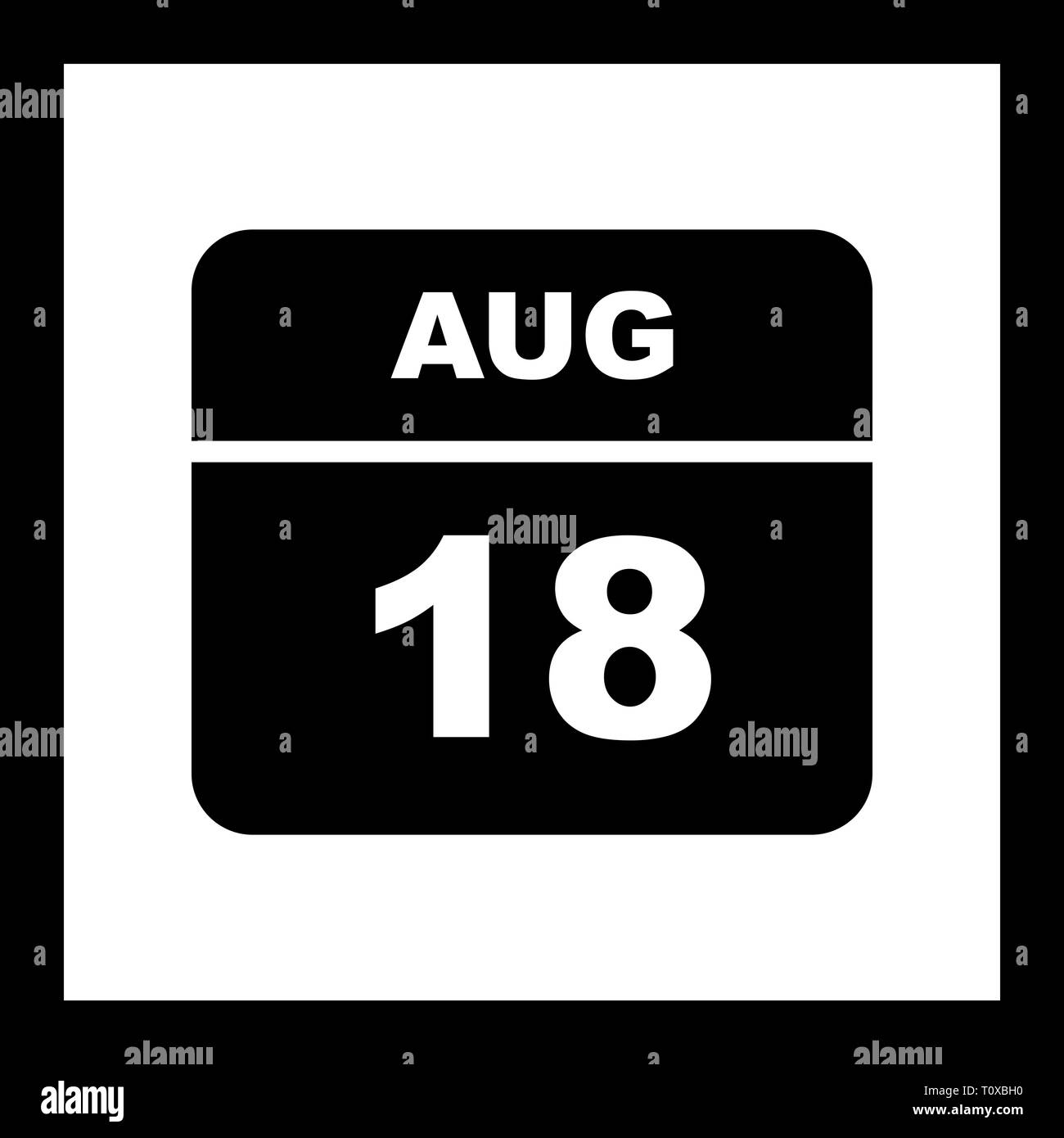 August 18th Date on a Single Day Calendar Stock Photo - Alamy