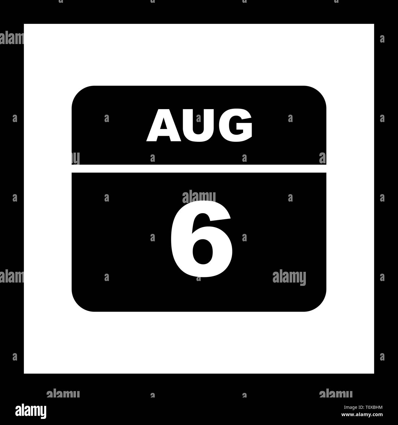August 6th Date on a Single Day Calendar Stock Photo - Alamy