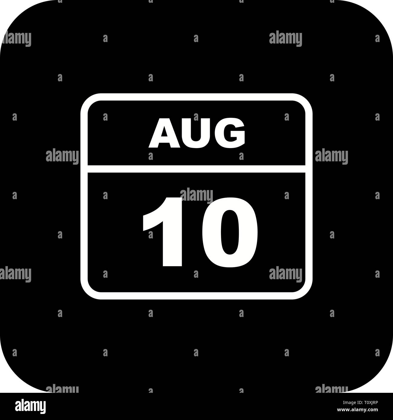 Day 10 august calendar Black and White Stock Photos & Images - Alamy
