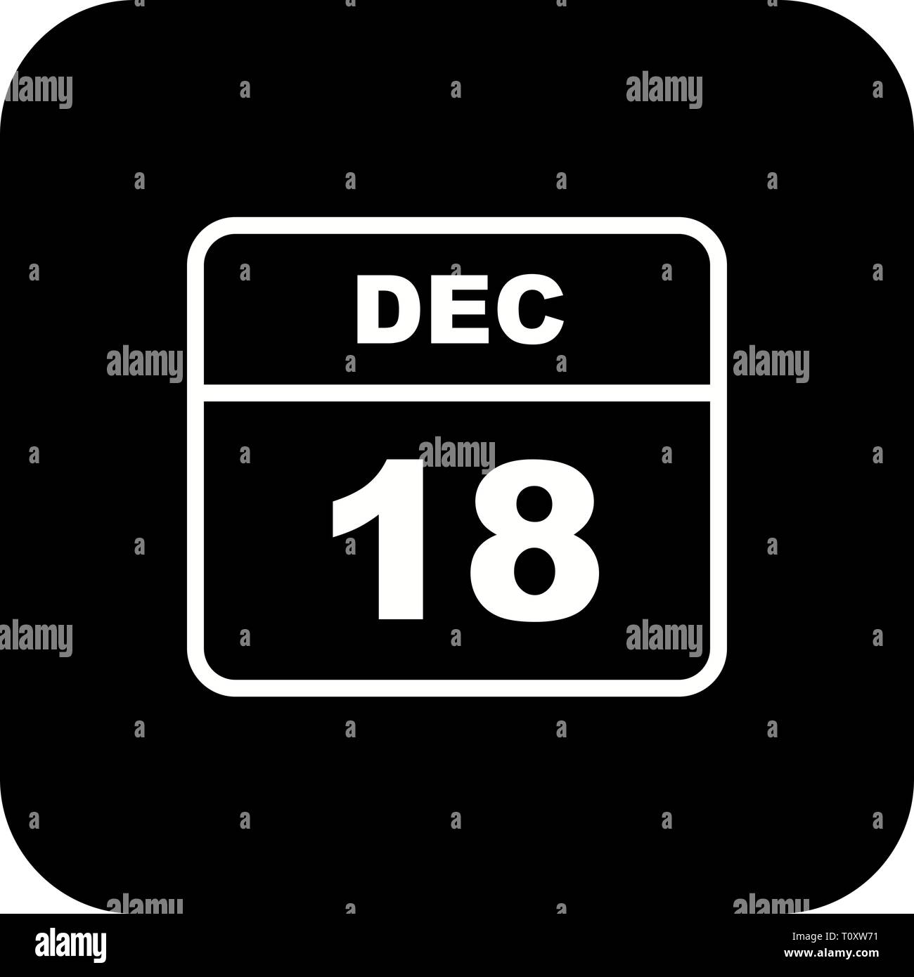Calendar day on december 18 Black and White Stock Photos & Images - Alamy