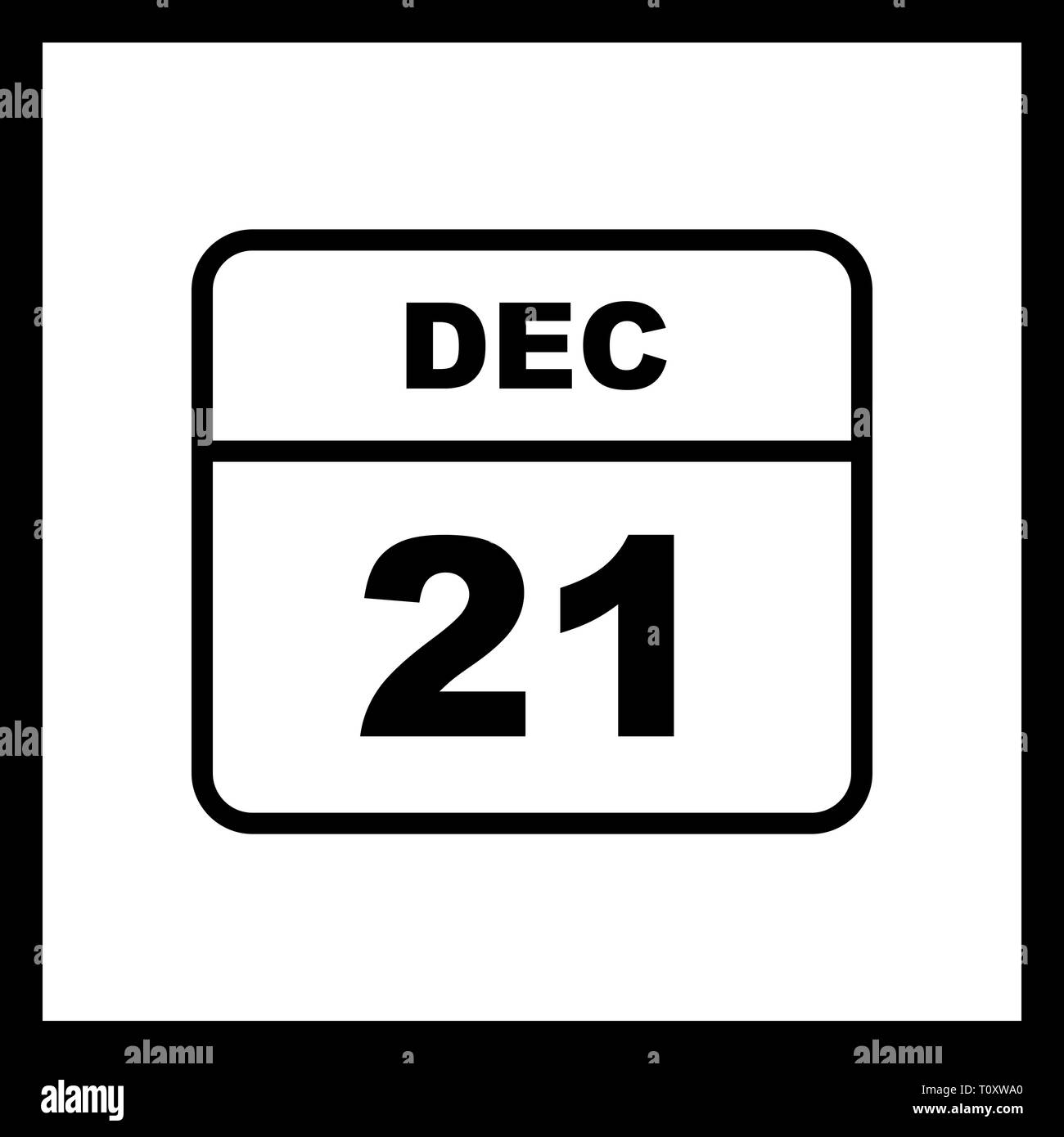 December 21st Date on a Single Day Calendar Stock Photo - Alamy