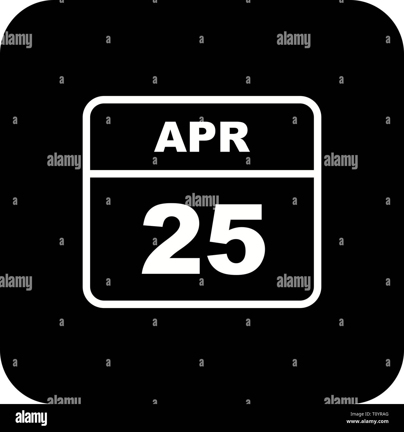 April 25th Date on a Single Day Calendar Stock Photo - Alamy