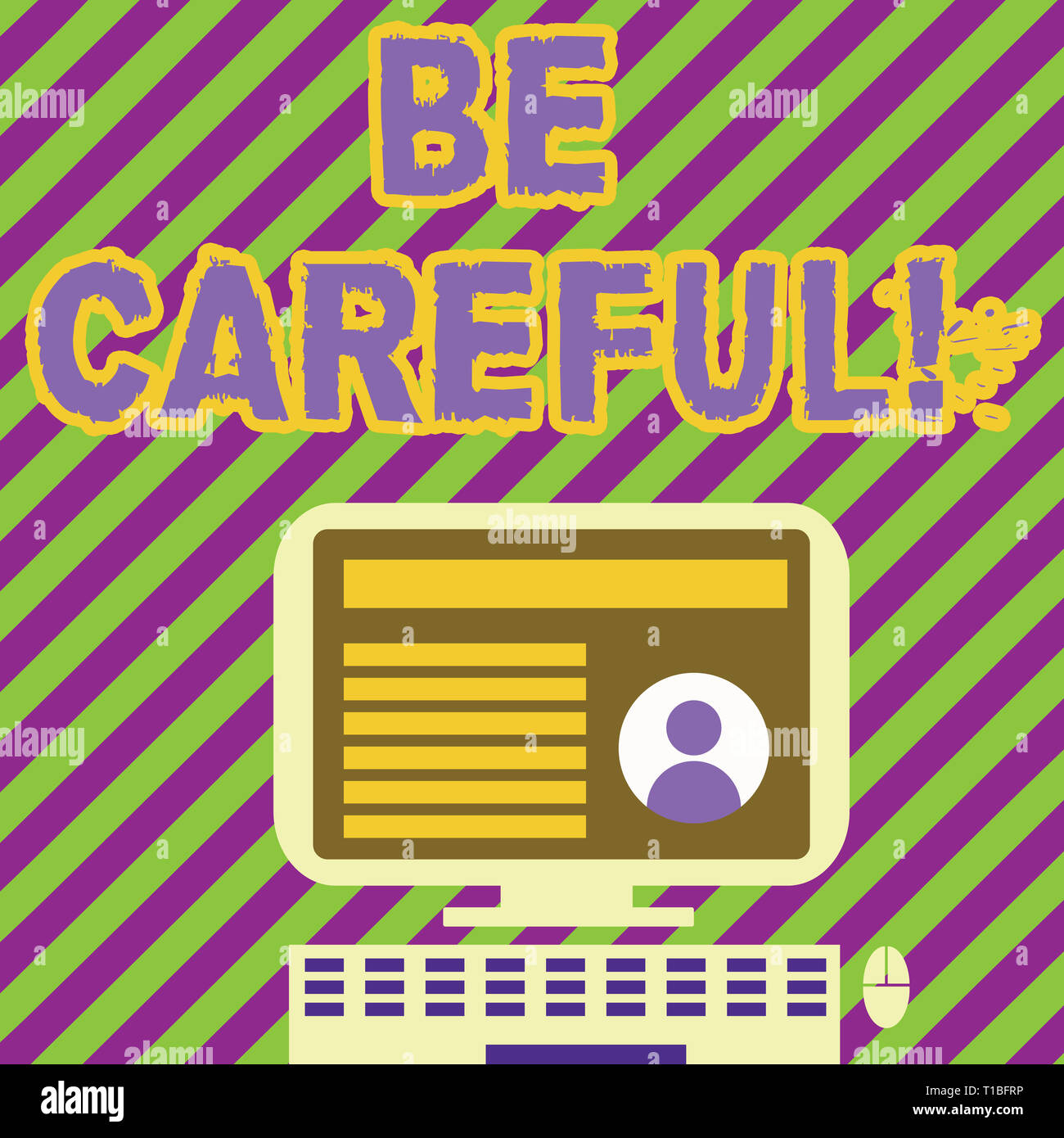 Handwriting text writing Be Careful. Conceptual photo making sure of ...