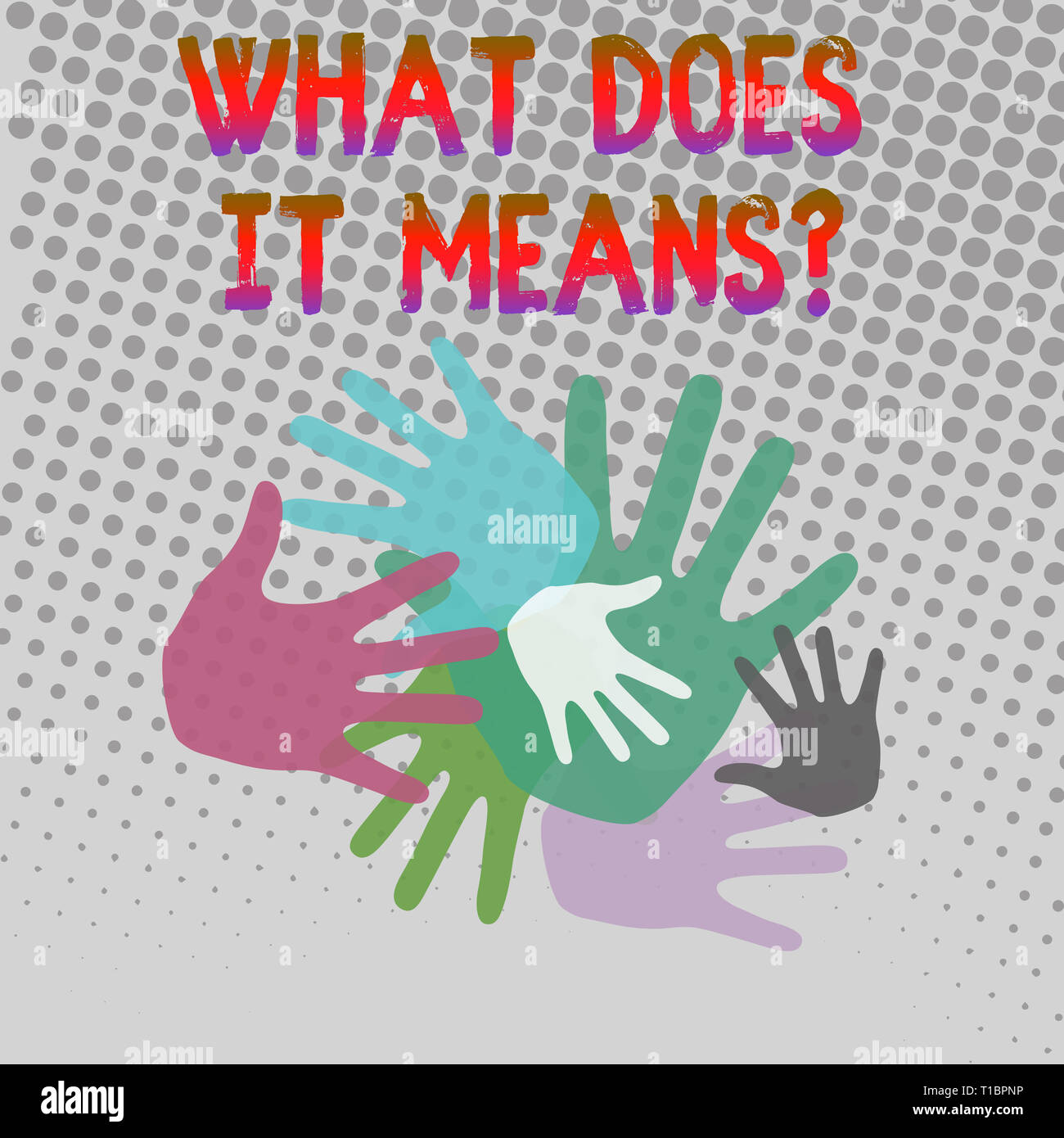 Writing note showing What Does It Means Question. Business concept for ...