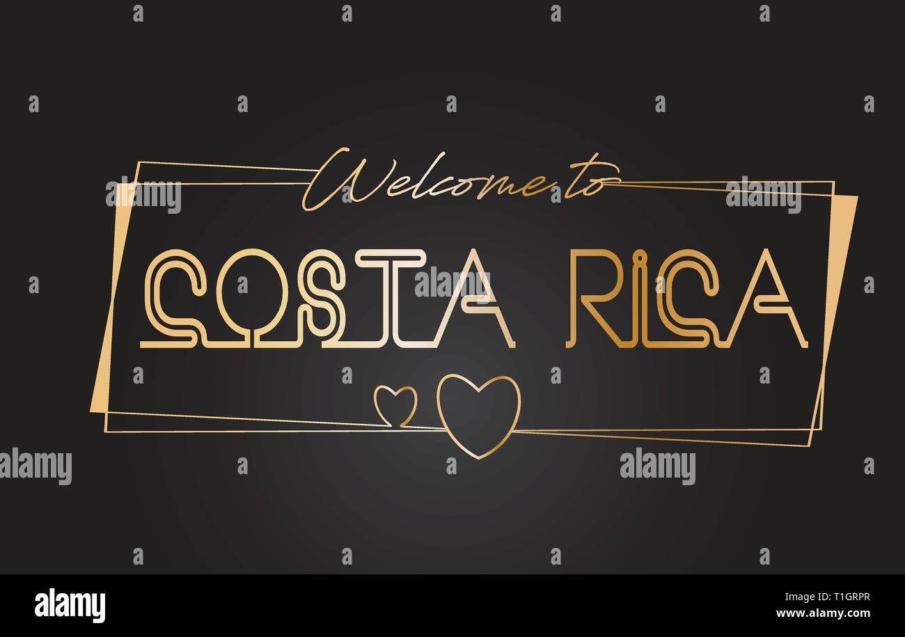 Costa Rica Welcome to Golden text Neon Lettering Typography with Wired ...
