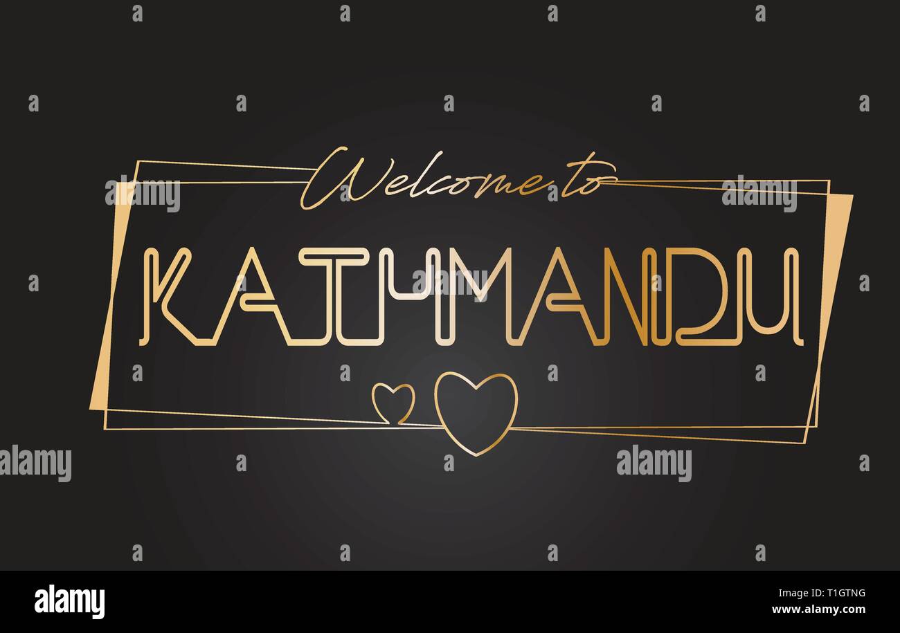 Kathmandu Welcome to Golden text Neon Lettering Typography with Wired ...