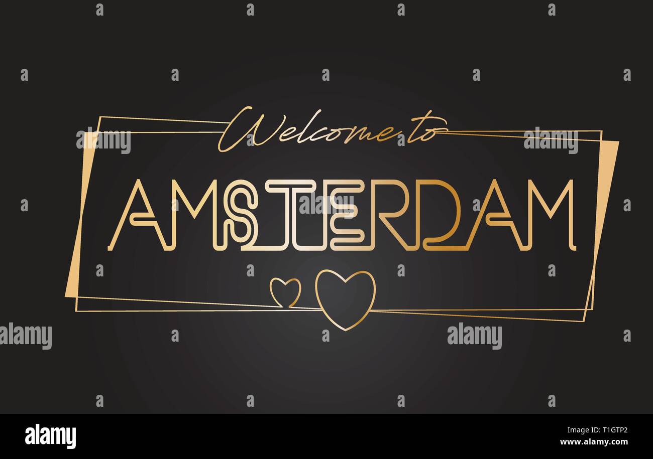 Amsterdam Welcome to Golden text Neon Lettering Typography with Wired ...