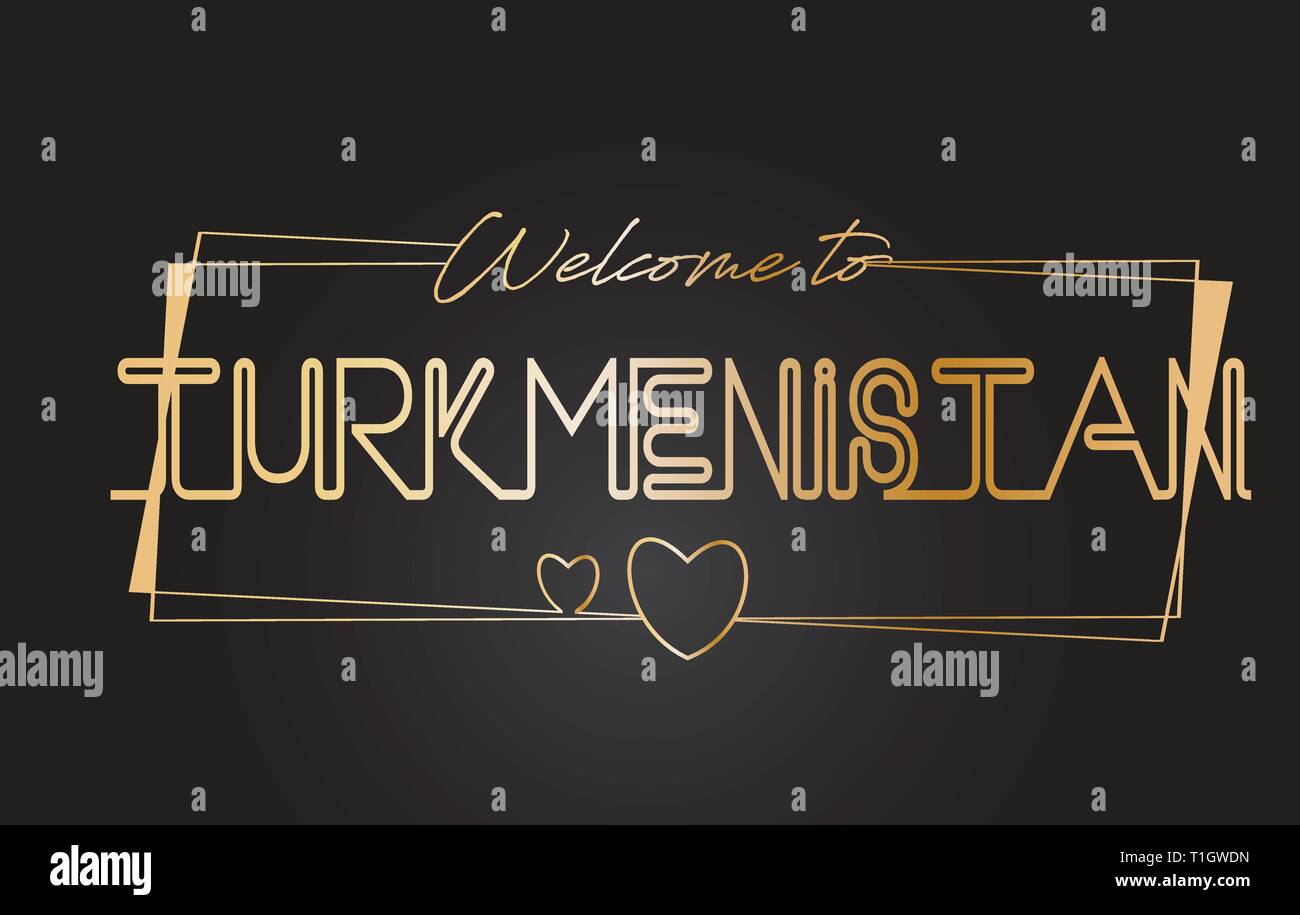 Turkmenistan Welcome to Golden text Neon Lettering Typography with ...
