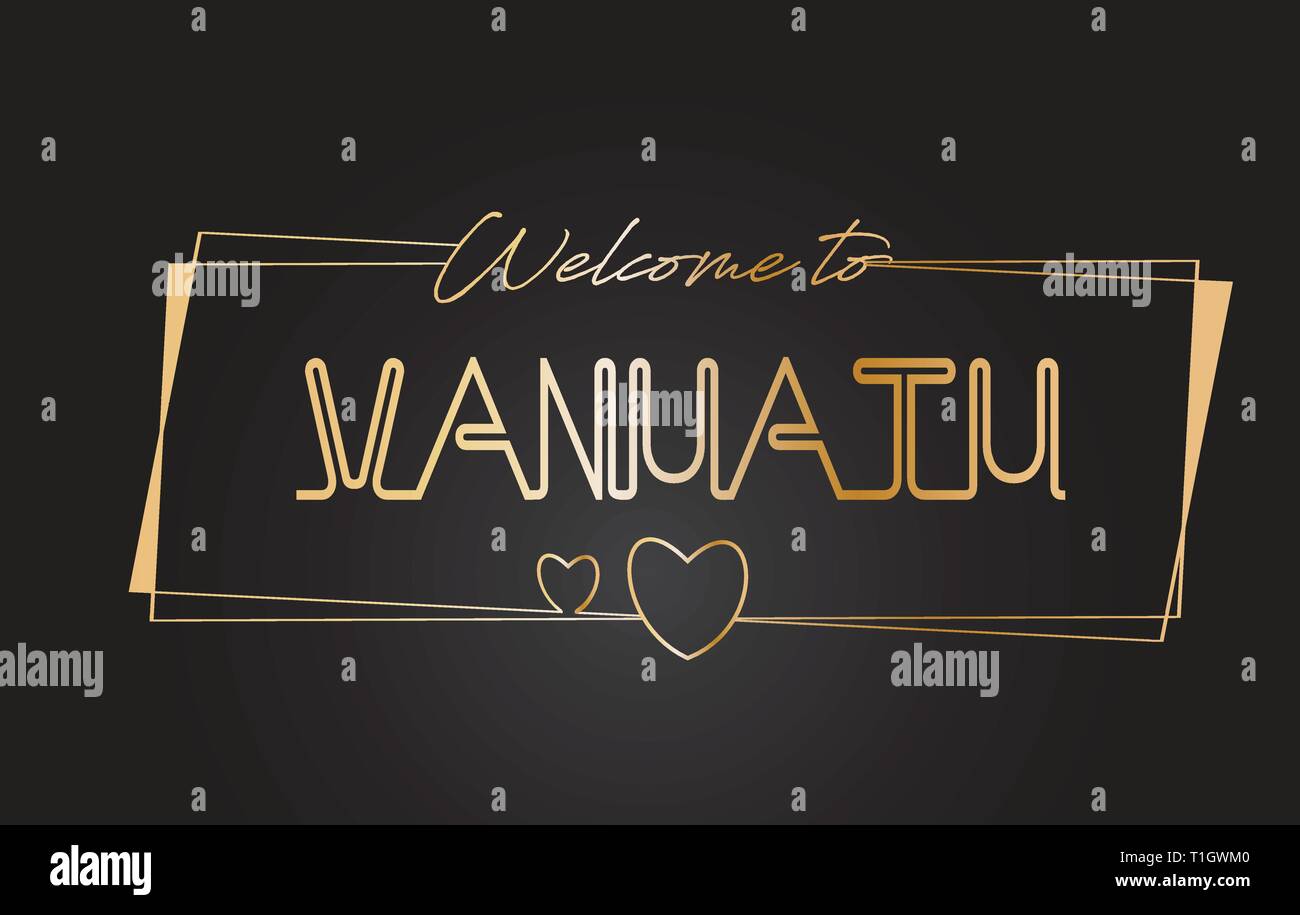 Vanuatu Welcome to Golden text Neon Lettering Typography with Wired ...