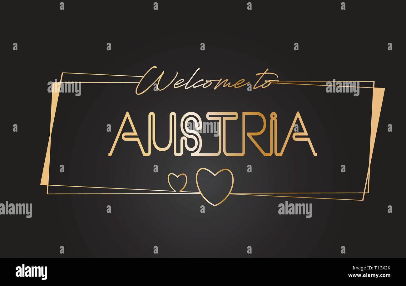 Austria Welcome to Golden text Neon Lettering Typography with Wired ...