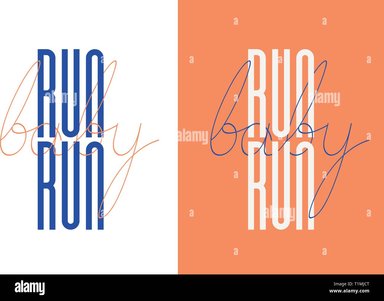 Run baby run inspirational quote - Vector illustration design for t ...