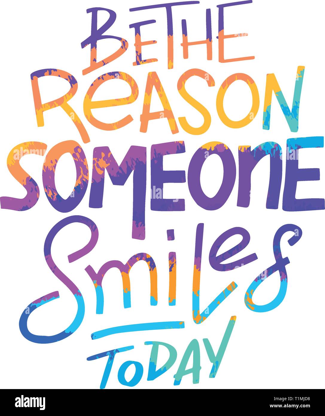 Be the reason that someone smiles today. Inspirational quote. Hand ...
