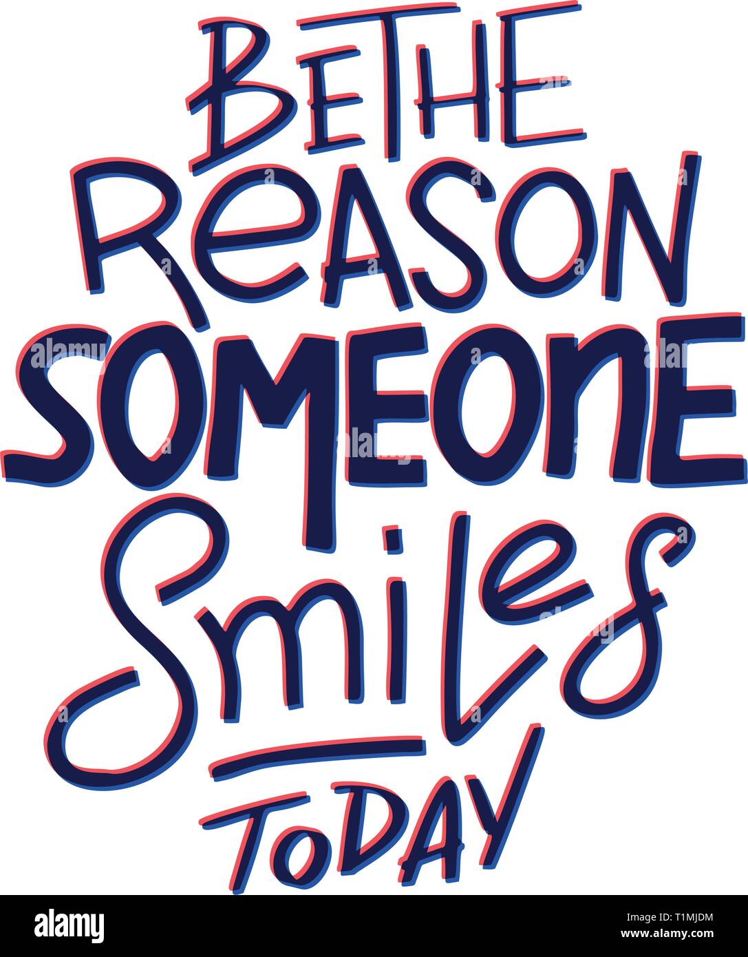 Be the reason that someone smiles today. Inspirational quote. Hand ...