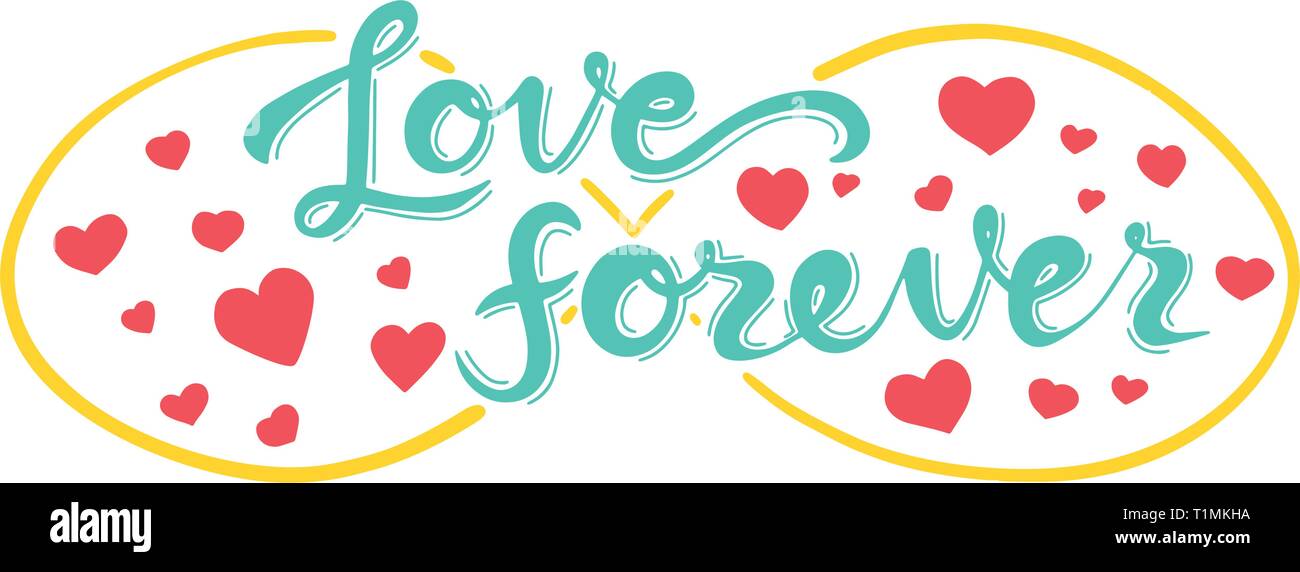Love forever lettering quote card. Hand drawn romantic phrase. Modern ...