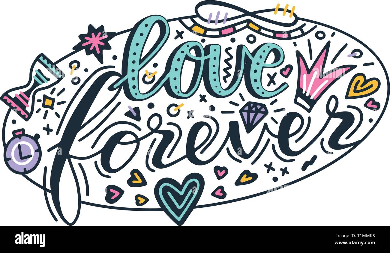 Love forever lettering quote card. Hand drawn romantic phrase. Modern ...