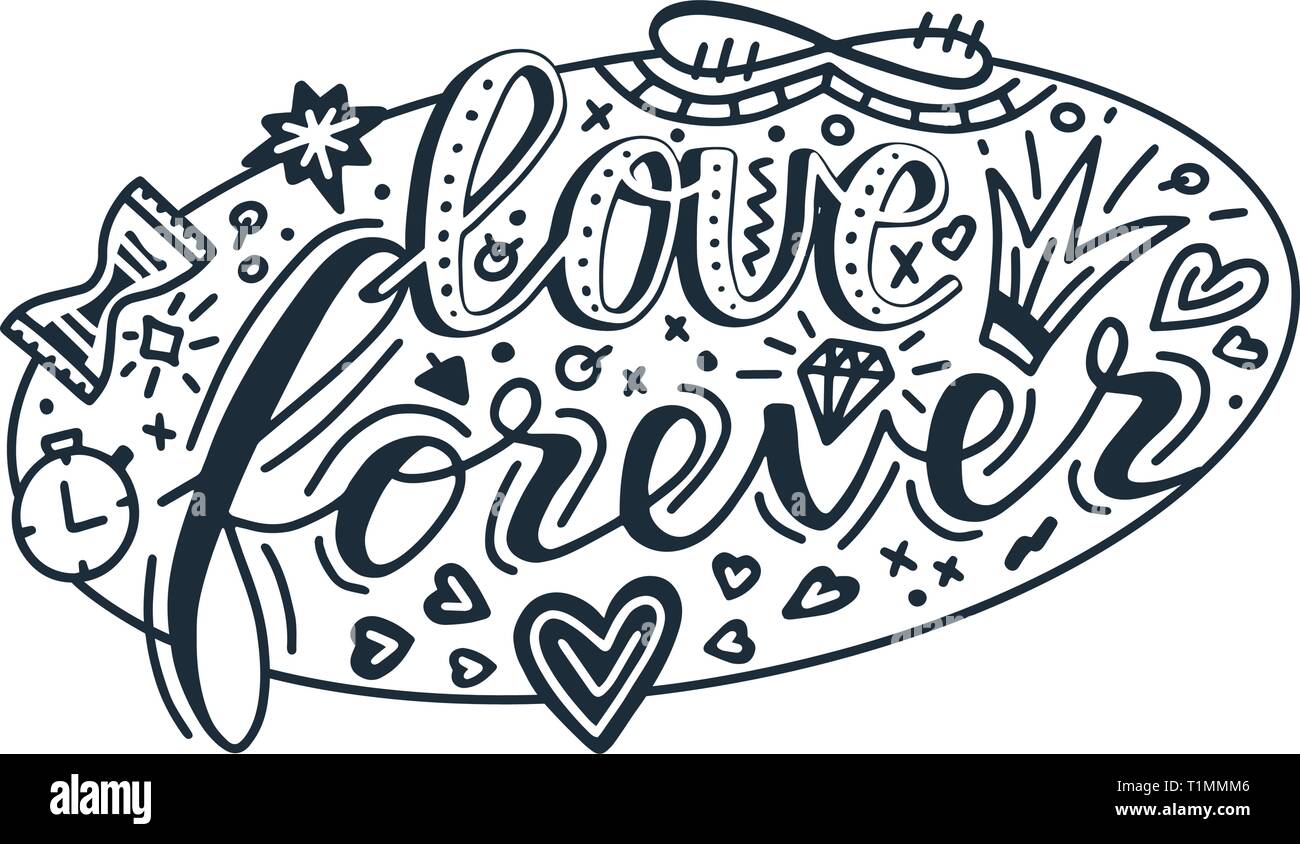 Love forever lettering quote card. Hand drawn romantic phrase. Modern ...