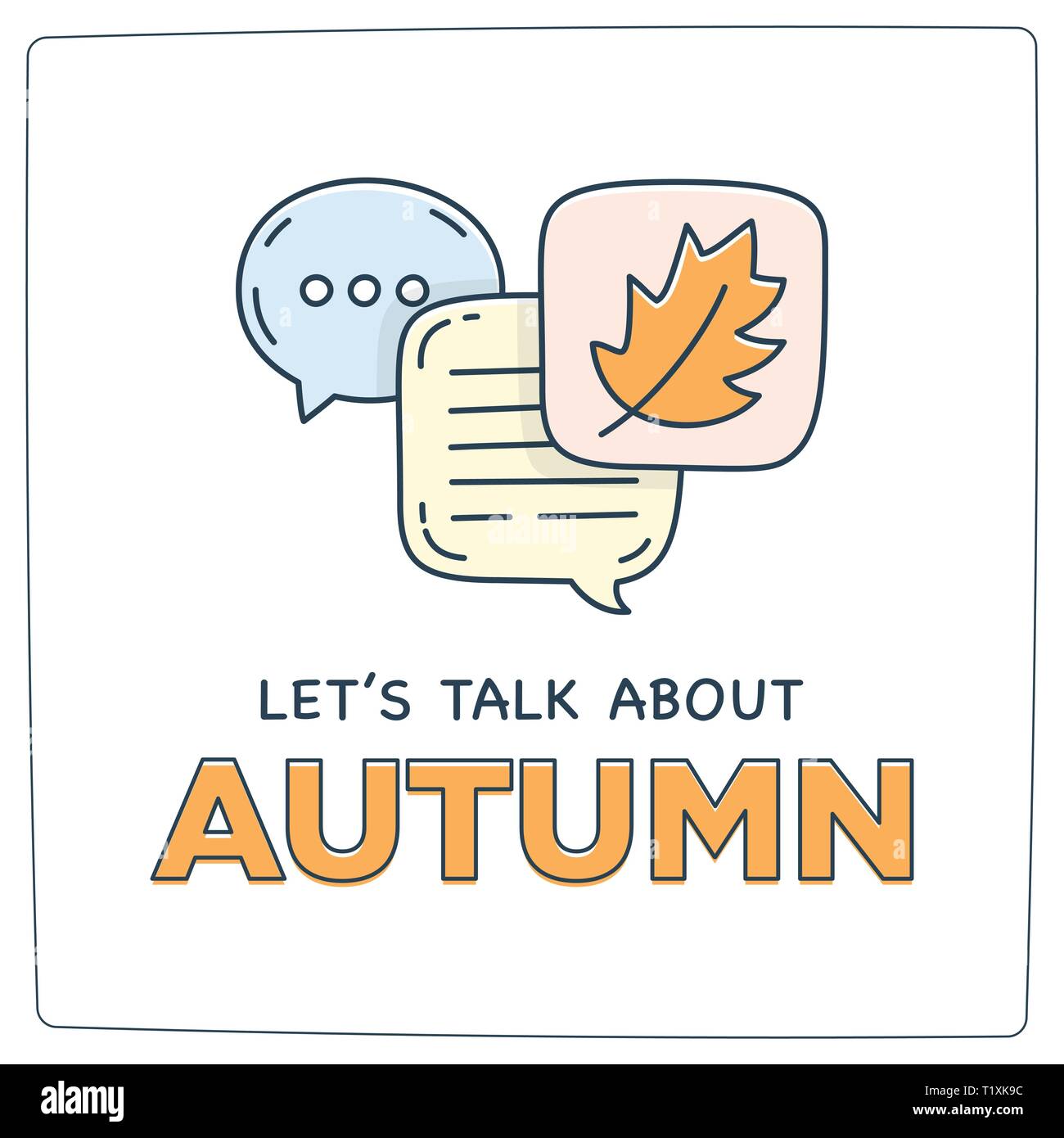 Let's talk about autumn doodle illustration dialog speech bubbles with ...
