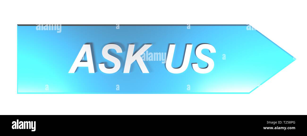 ASK US on blue arrow - 3D rendering Stock Photo - Alamy