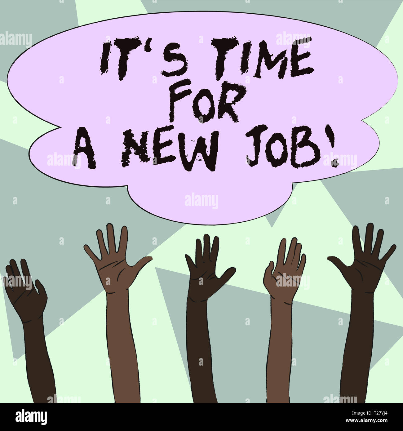 Text sign showing It S Time For A New Job. Business photo showcasing ...